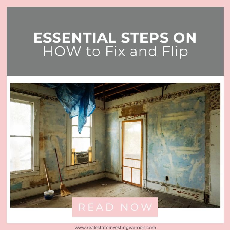 Essential Steps on HOW to Fix and Flip - Real Estate Investing for Women